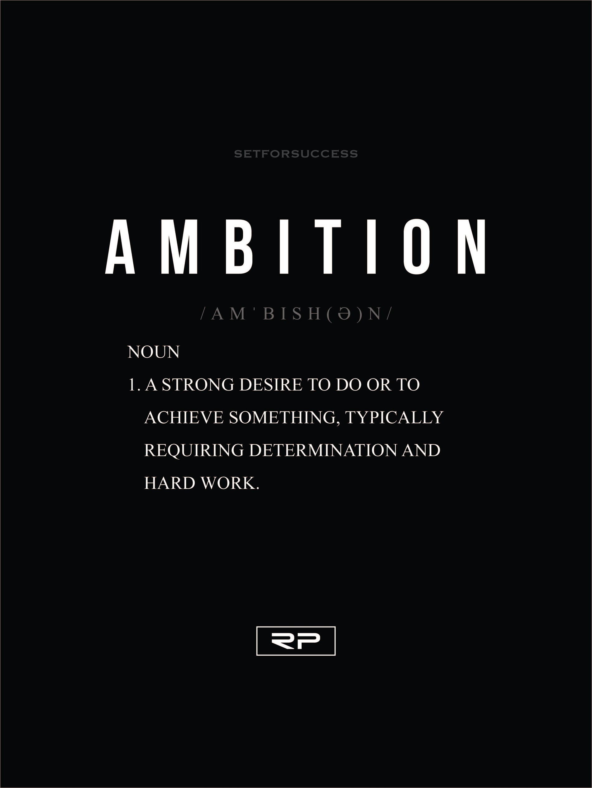 THE MEANING OF AMBITION - 18x24 Poster - Randall Pich